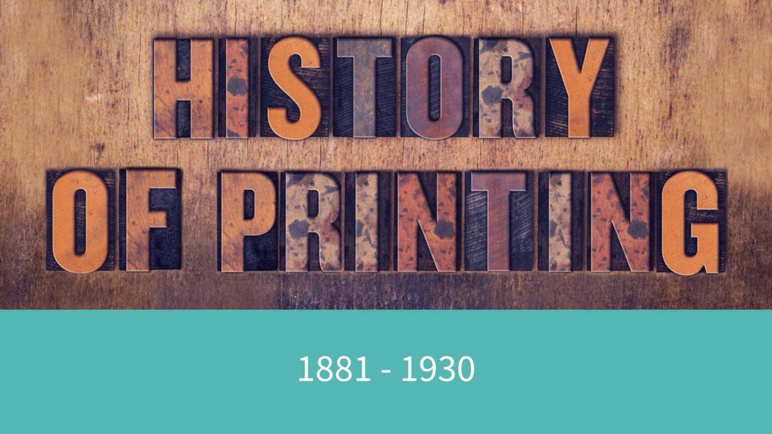 History of Printing Timeline: 1881 - 1930 - PGSF